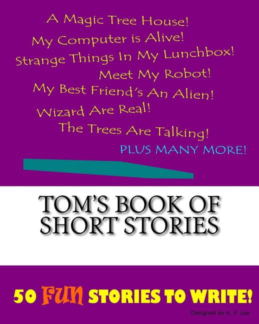 Book of Short Stories: Tom's Book Of Short Stories (Paperback ...