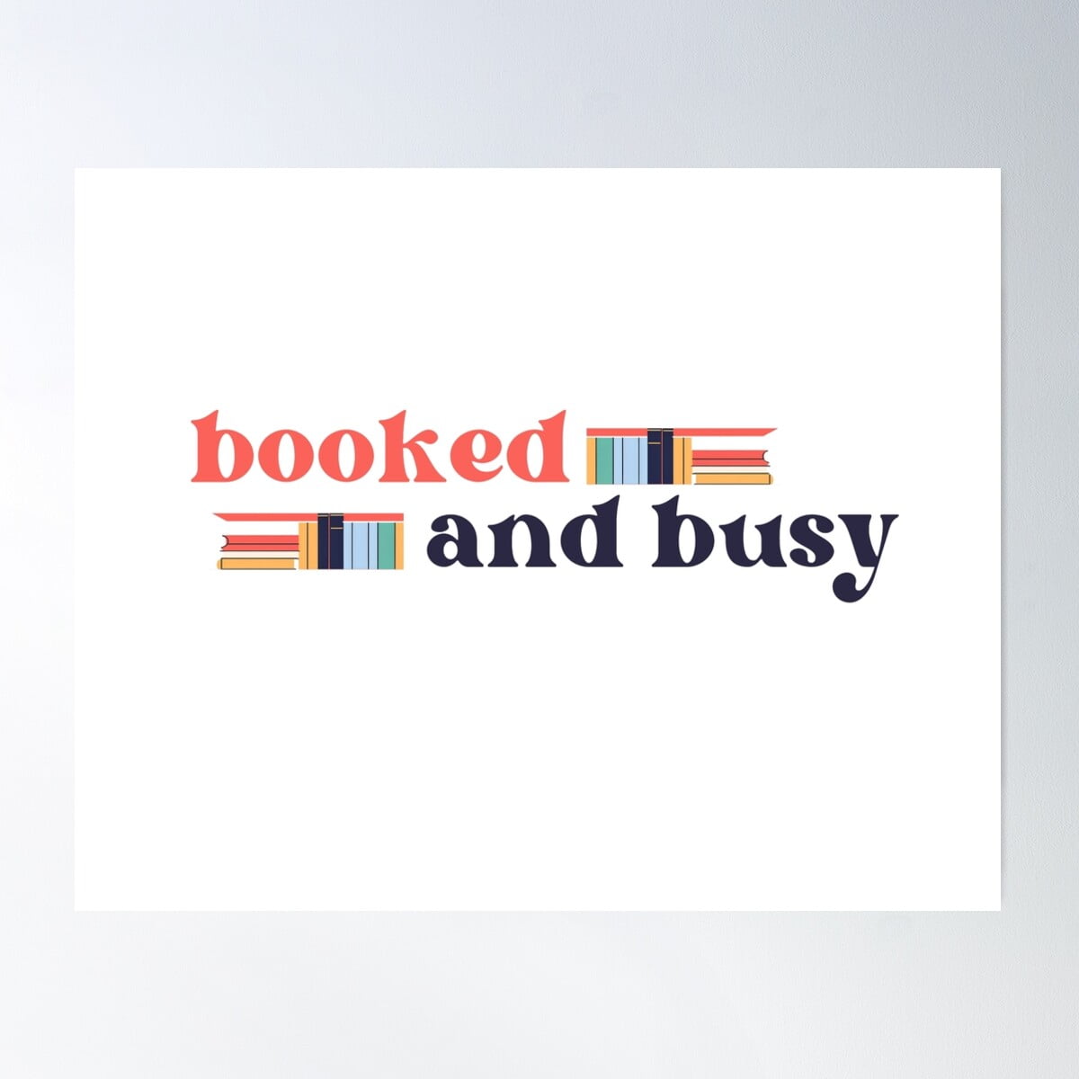 Booked And Busy, Aesthetic Book Sticker - Book Girl Poster Wall Art ...