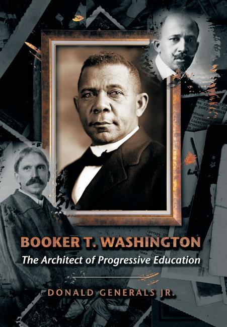 Booker T. Washington: The Architect of Progressive Education (Hardcover ...