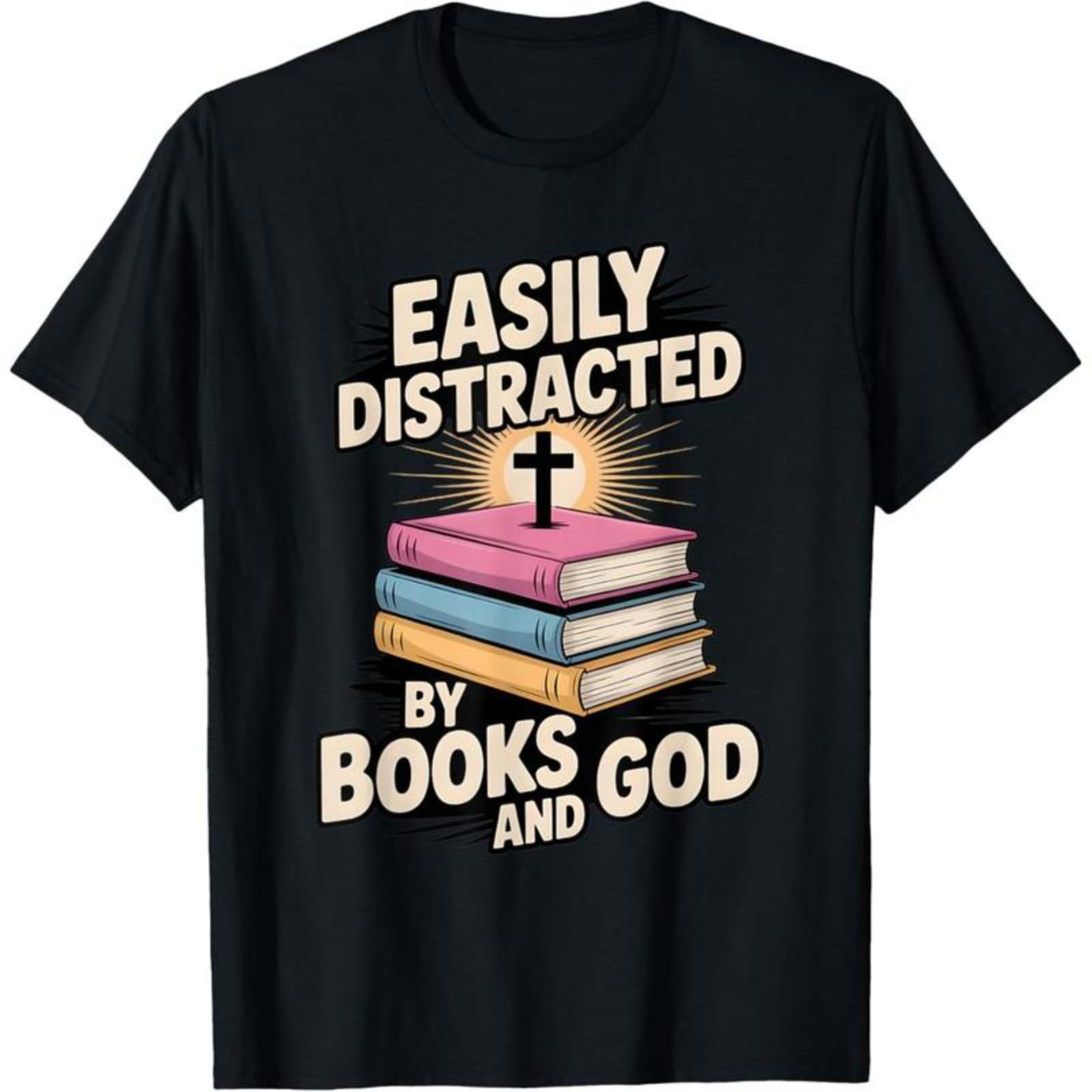 Bookish & Faith - Themed Art Tee,Tops Showcases "EASILY DISTRACTED BY ...