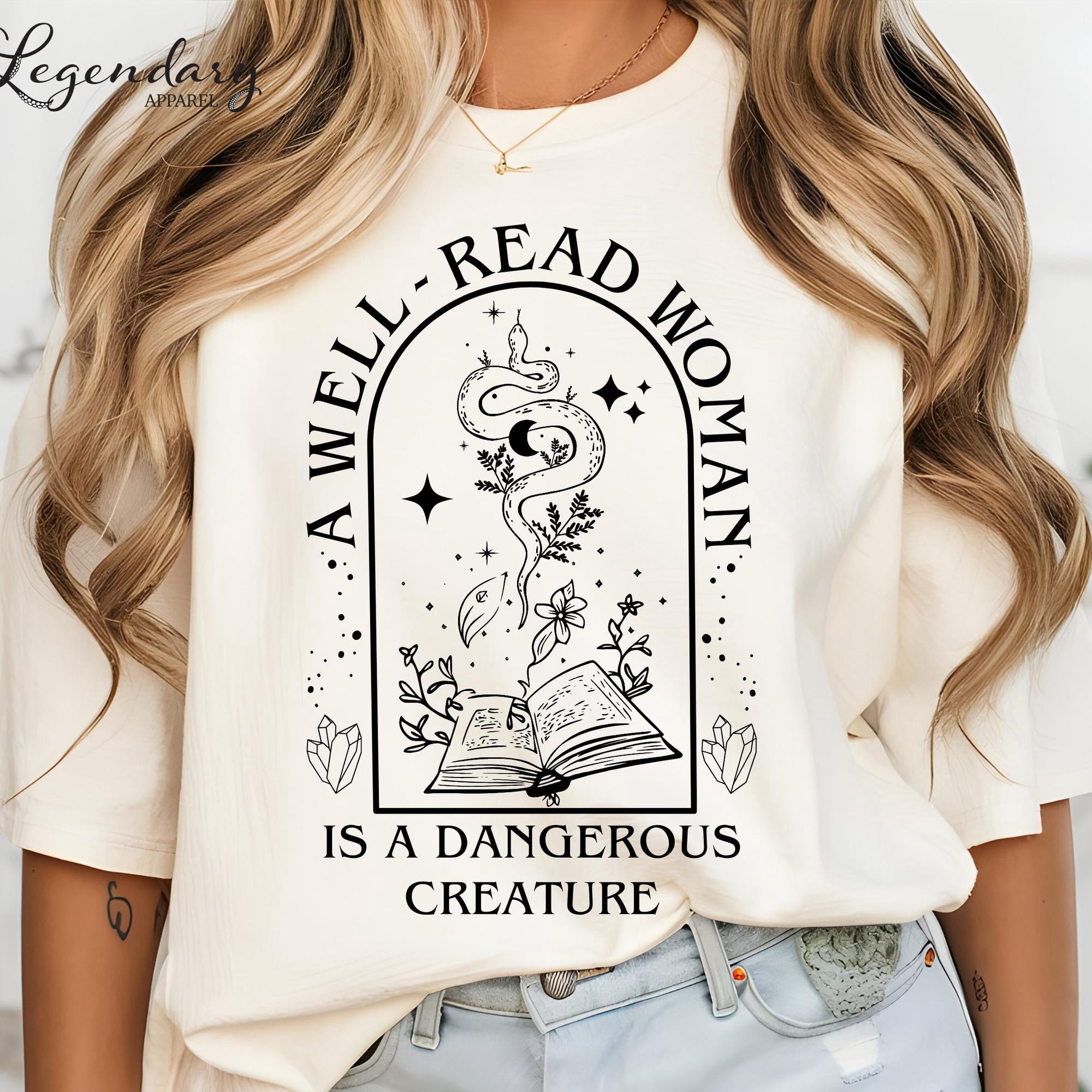 Bookish Shirt A Well Read Woman Is A Dangerous Creature Tee Shirt Book ...