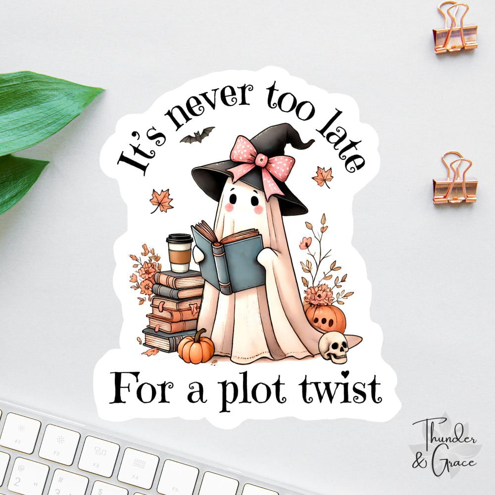 Bookish Sticker, It'S Never Too Late For A Plot Twist Chapter, Cute Ghost Sticker, Book Lover ...