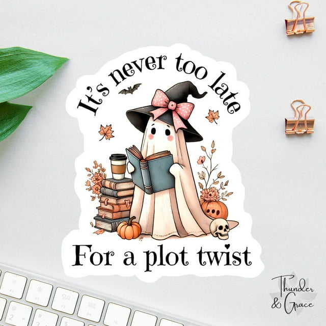 Bookish Sticker, It'S Never Too Late For A Plot Twist Chapter, Cute ...