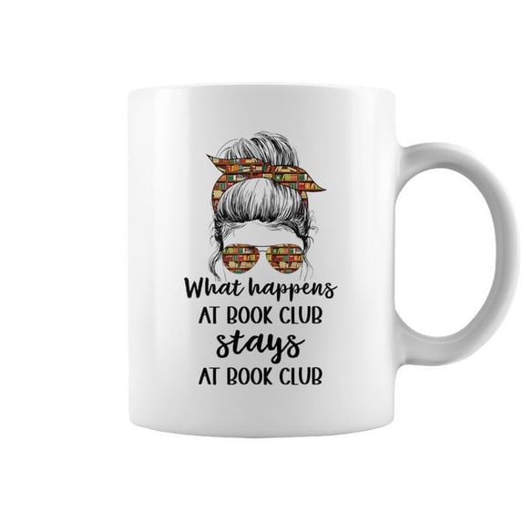 Booklover What Happens At Book Club Stays At Book Club Coffee Mugs ...