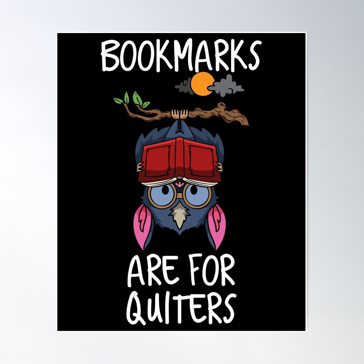 Bookmarks Are For Quiters Poster Wall Art, Modern Wall Decor For Living ...