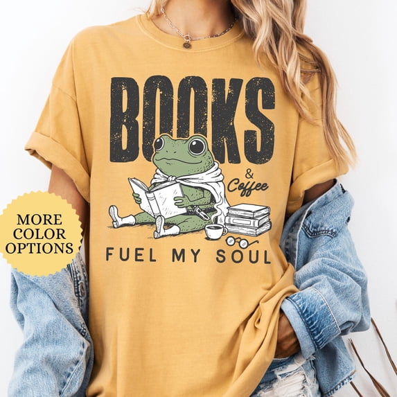 Books And Coffee Fuel My Soul Shirt Reading Frog Graphic Coffee Lover ...