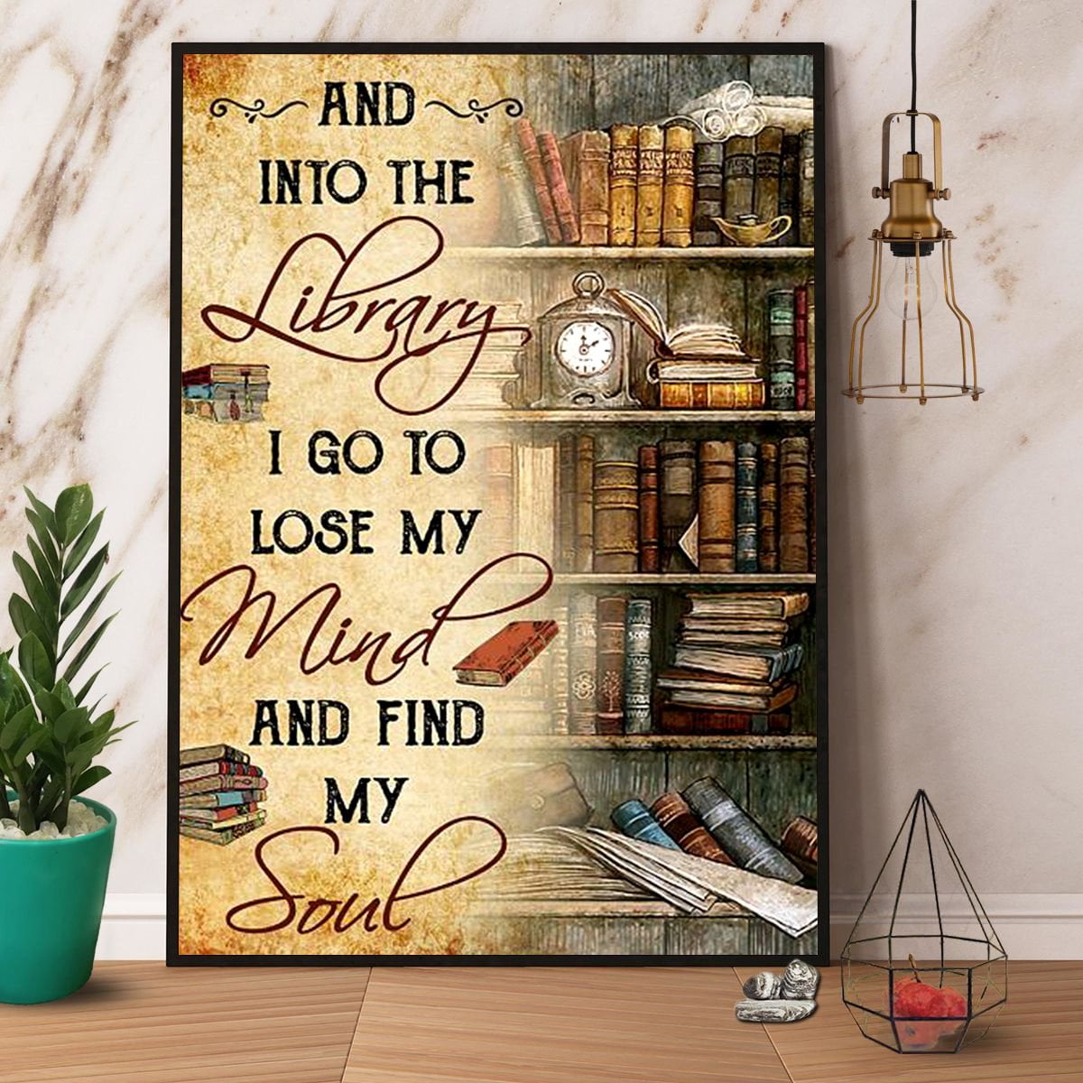 Books And Into The Library I Go To Lose My Mind Poster No Frame Matte ...