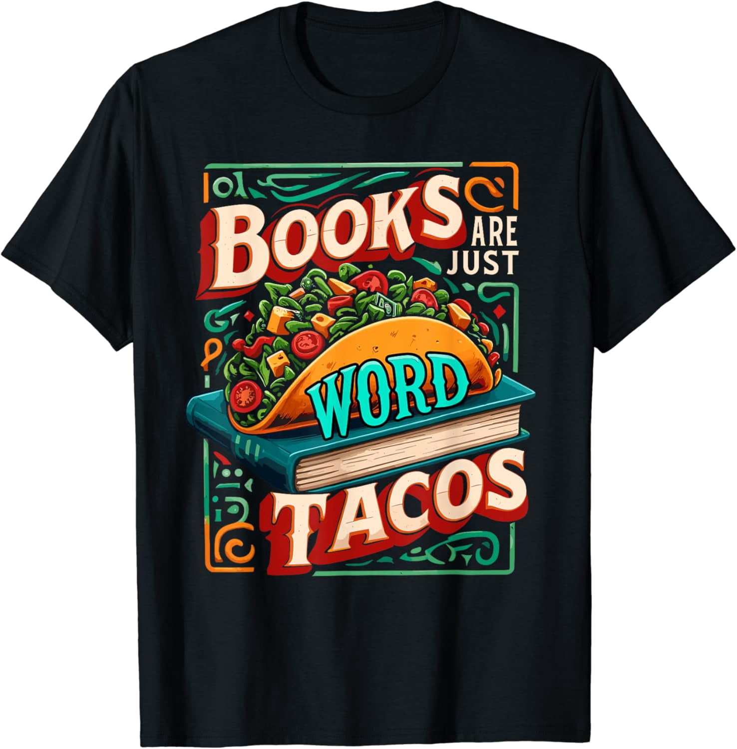 Books Are Just Word Tacos Shirt Reading Reader T-Shirt - Walmart.com
