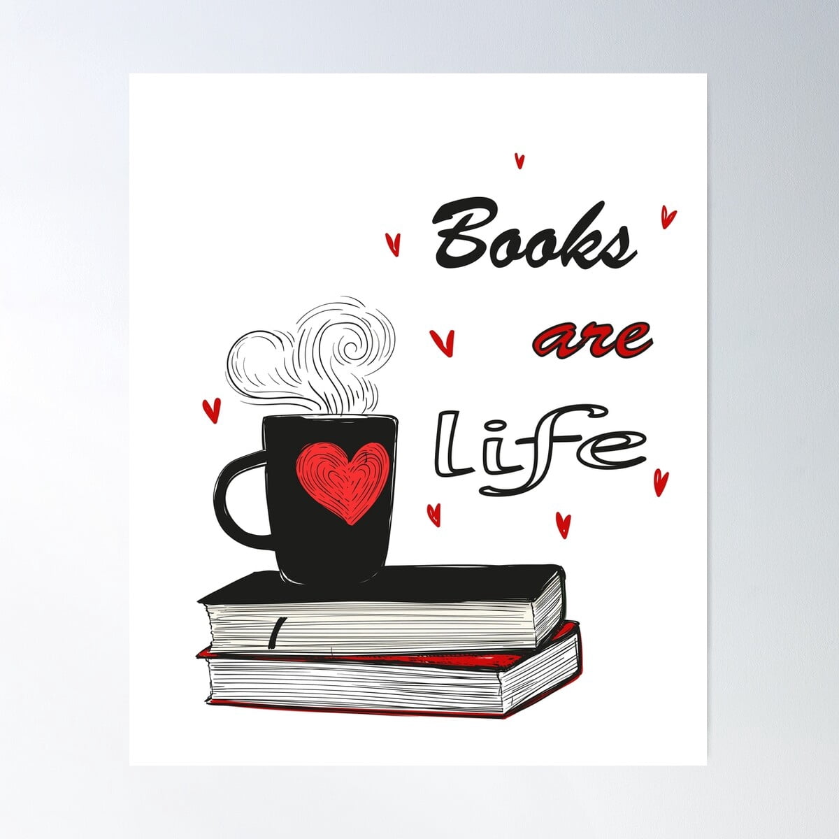Books Are Life. Gift For Books Lovers And Readers Poster Wall Art ...