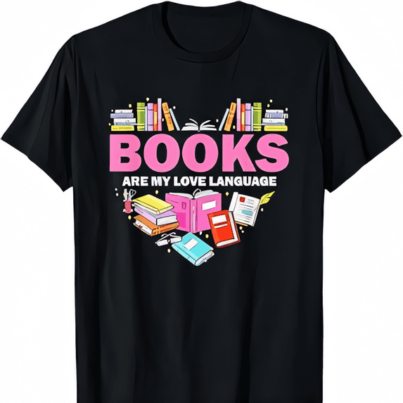 Books Are My Love Language Reading Lover Librarian VaL1entine T-Shirt ...
