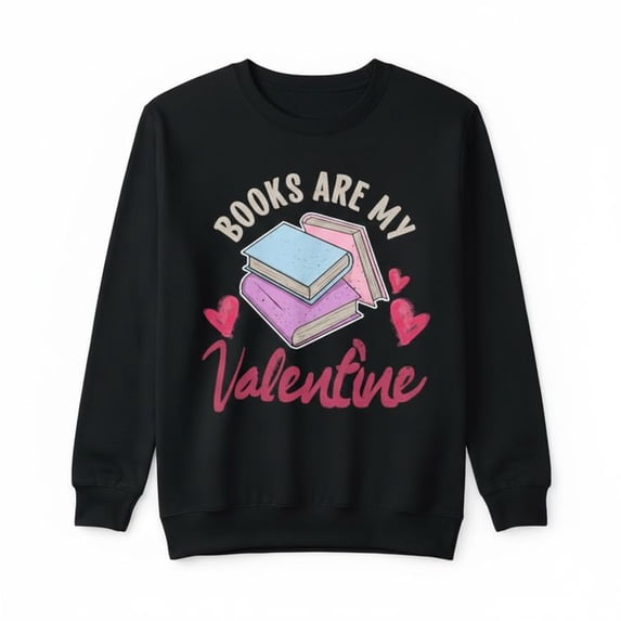 Books Are My Valentine Sweatshirt, Valentine’s Day Librarian Book Lover ...
