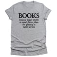 Books Because Paper Smells better Mens TShirt Funny Unisex tee Book ...