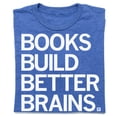 Books Build Better Brains TShirt Trending Tee Best Gift Shirts ...