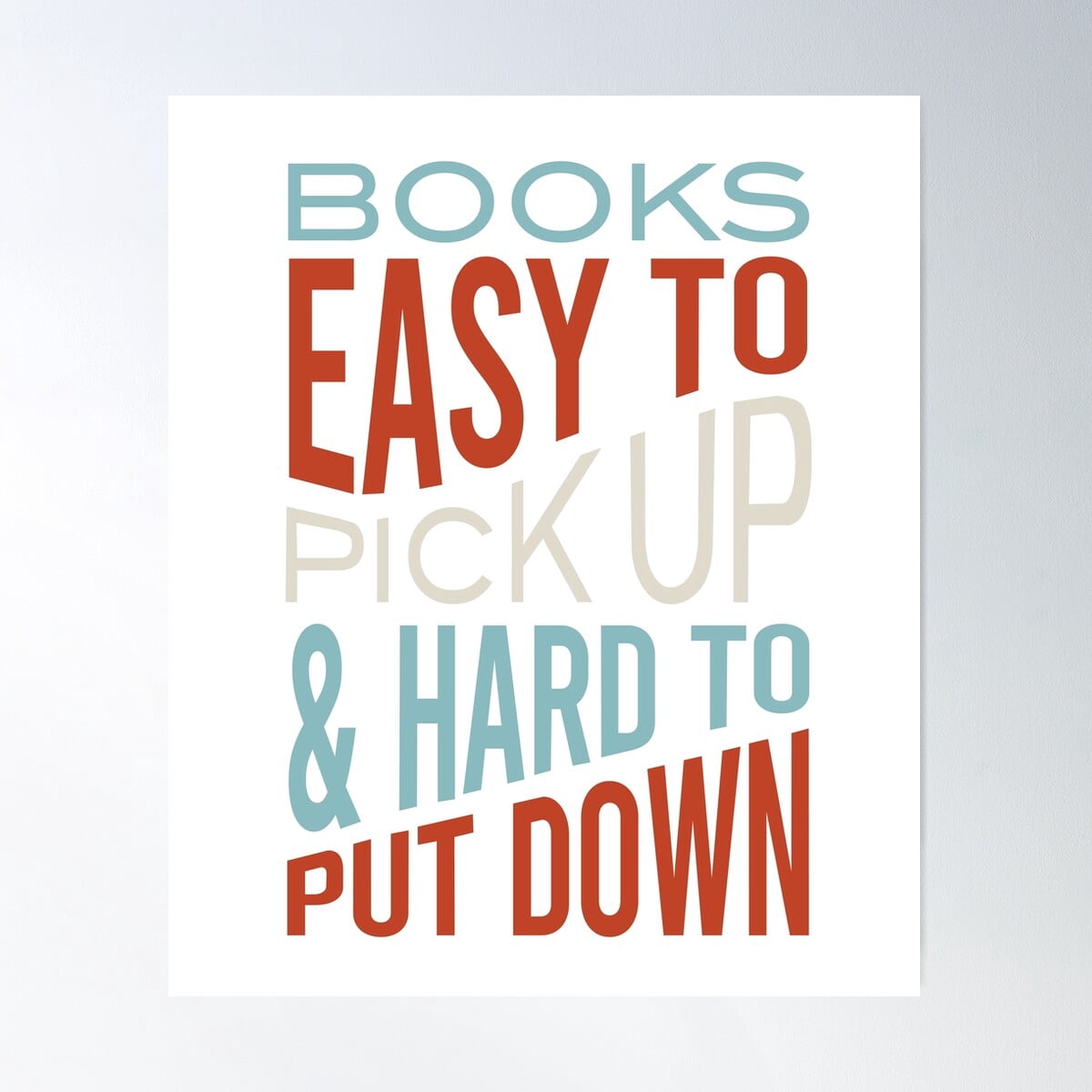 Books Easy To Pick Up & Hard To Put Down Poster Wall Art, Modern Wall ...