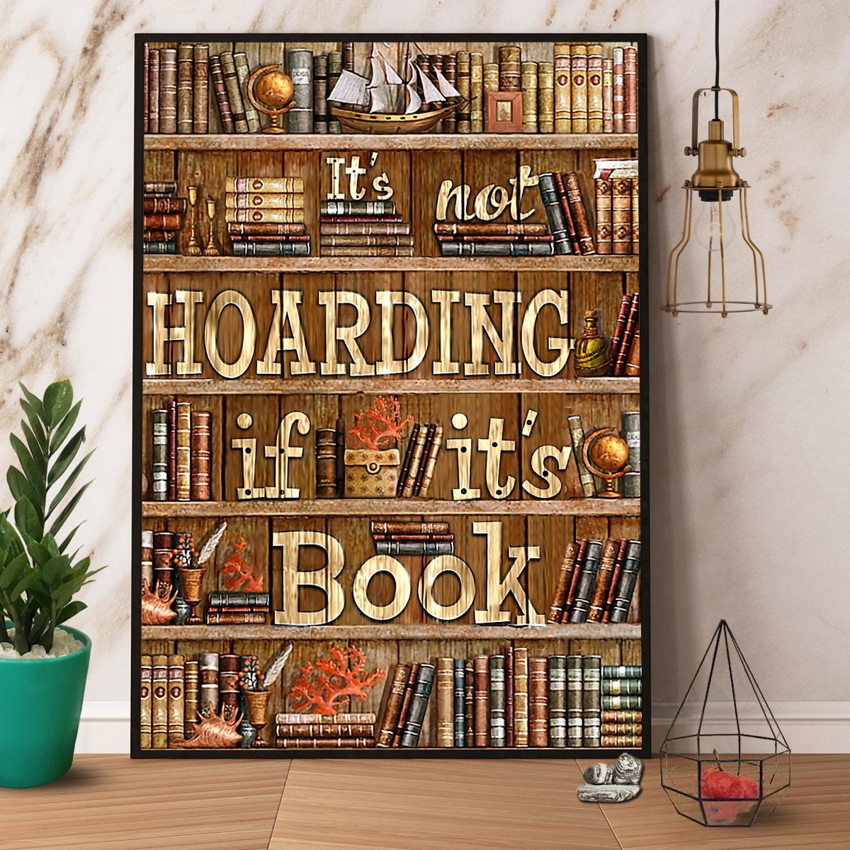 Books Hoarding If It'S Books Paper Poster No Frame Matte Wall Art Decor ...