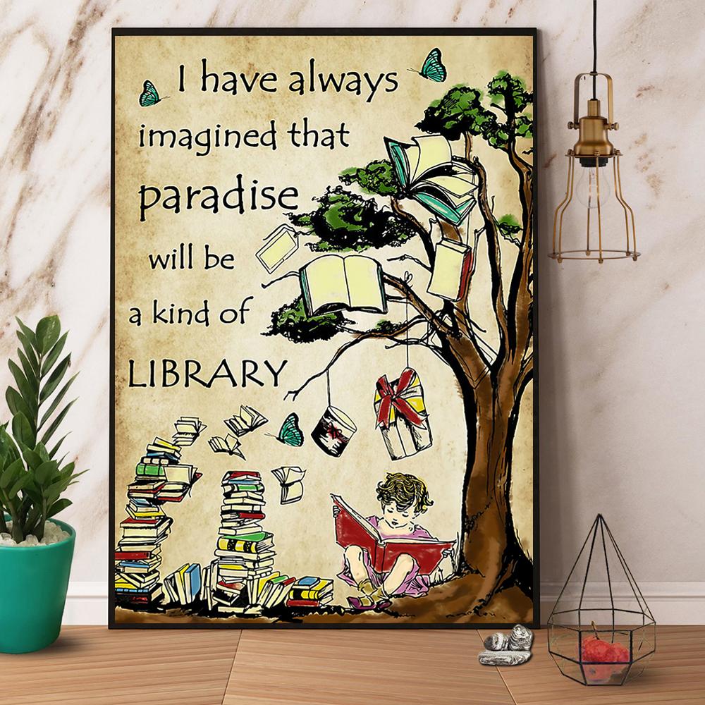 Books I Have Always Imagined That Paradise Will Be A Kind Of Library ...