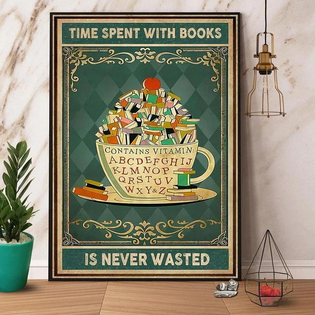 Books Tea Time Spent With Books Is Never Wasted Paper Poster No Frame ...