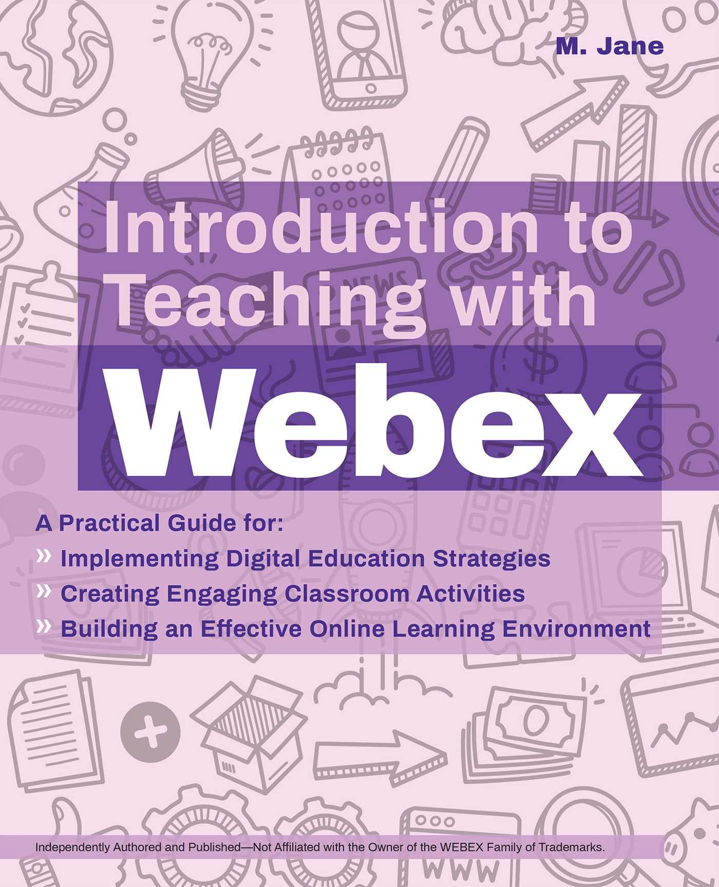Books for Teachers: Introduction to Teaching with Webex : A Practical ...