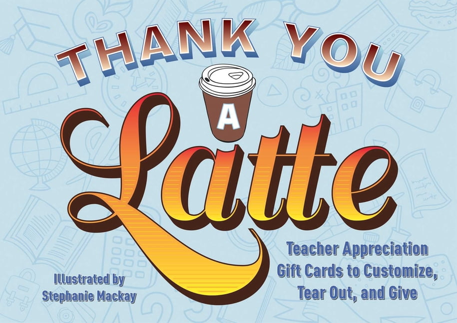 Books for Teachers: Thank You a Latte : Teacher Appreciation Gift Cards ...