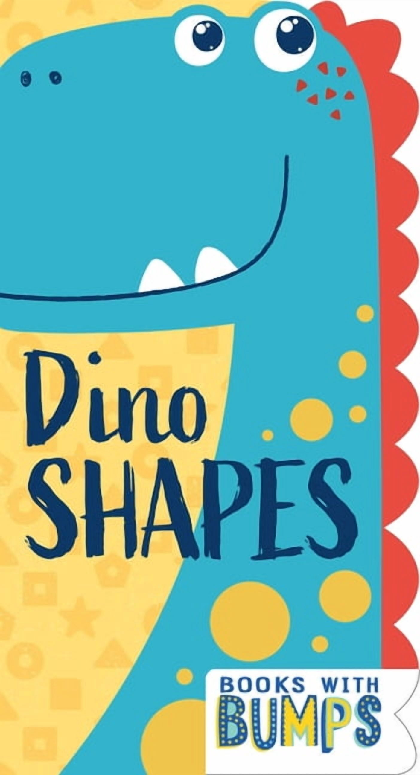 Books with Bumps Books with Bumps: Dino Shapes, (Board Book) - Walmart ...