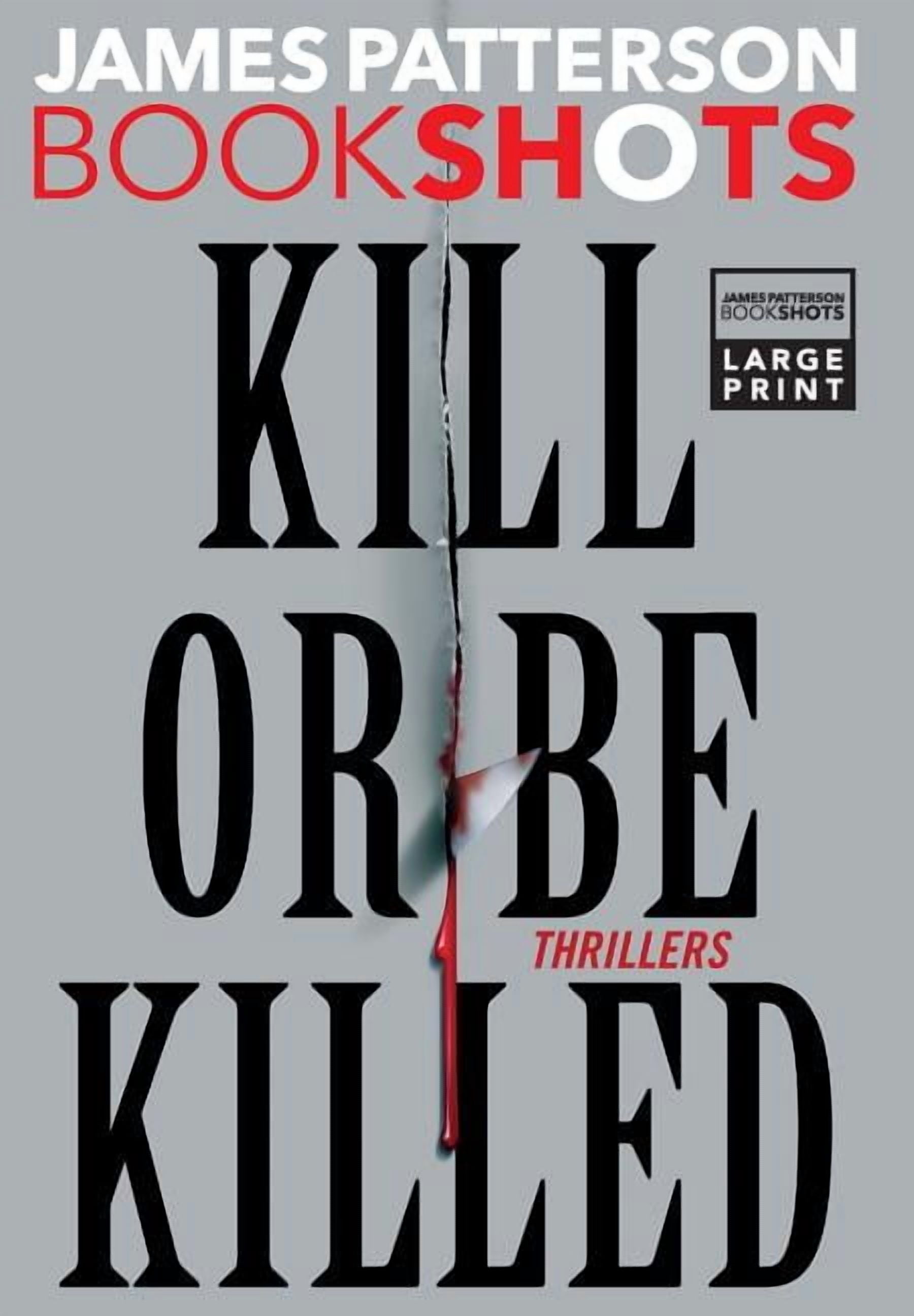 Bookshots Kill or Be Killed: Thrillers, (Hardcover) - Walmart.com