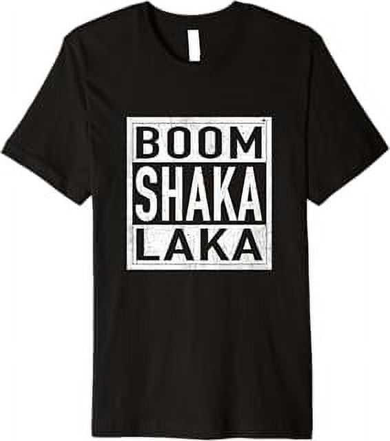 Boom Shaka Laka T Shirt - Walmart.com