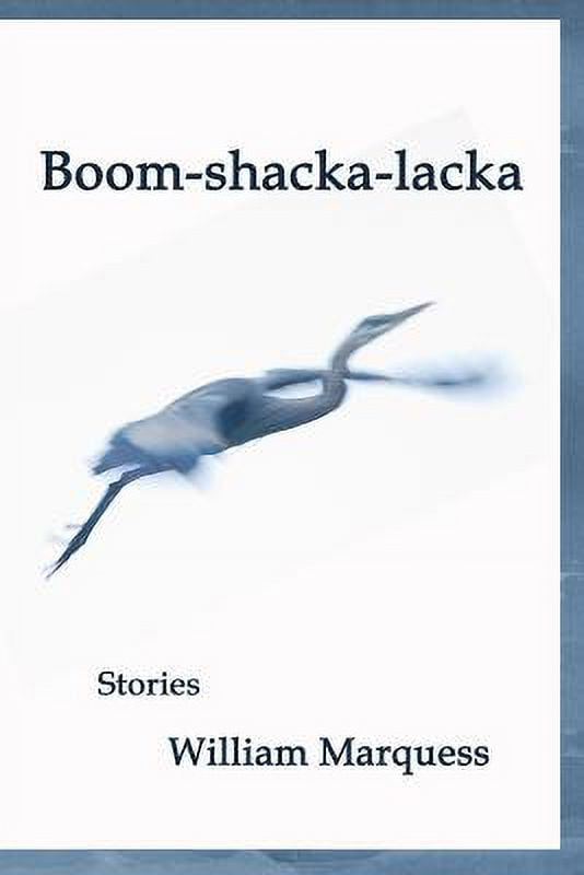 Pre-Owned Boom-shacka-lacka: Stories (Paperback) 1942515626 ...
