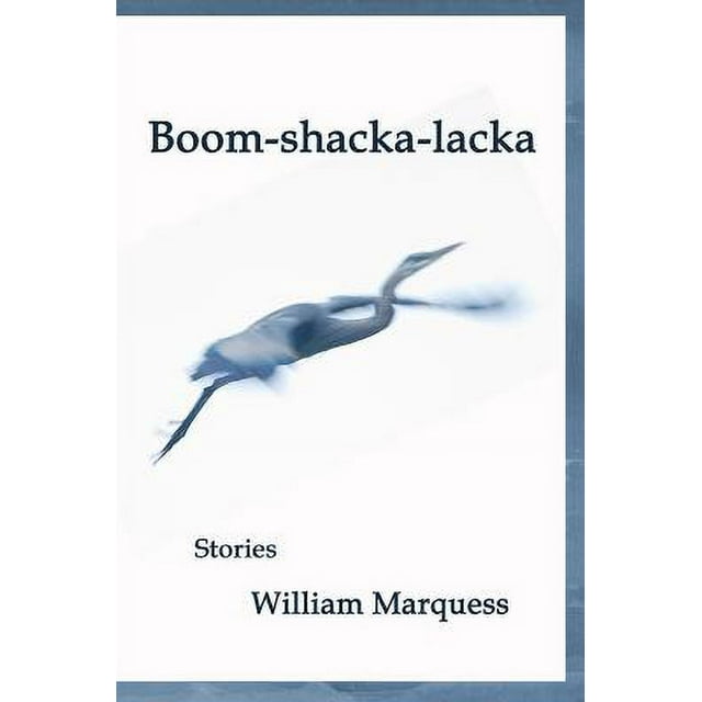 Pre-Owned Boom-shacka-lacka: Stories (Paperback) 1942515626 ...