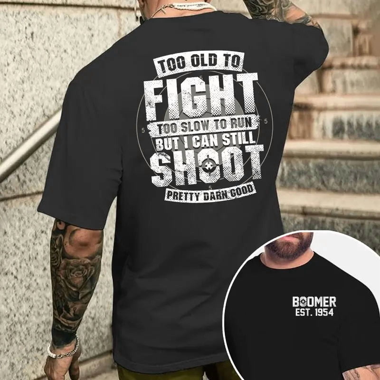 Boomer Custom Year of Birth T-Shirt – Too Old to Fight 100% Cotton ...
