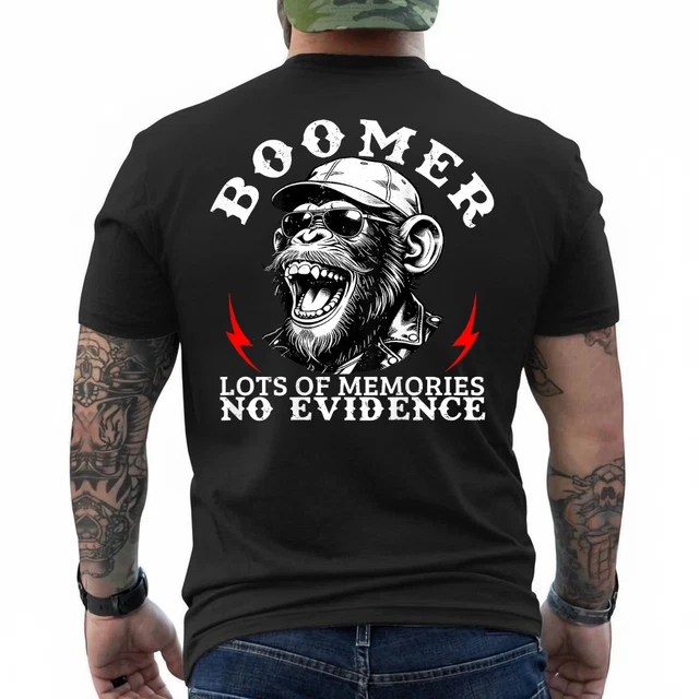 Boomer Lots Of Memories No Evidence Monkey Saying On Back T-Shirt ...