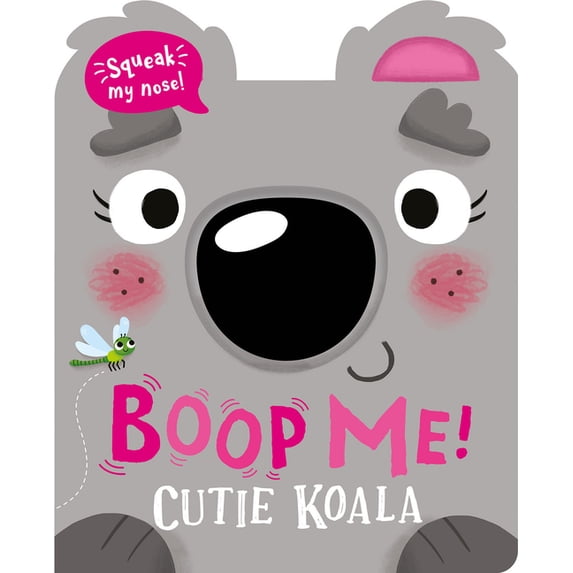 Boop Me! a Squeaky Nose Boop Me! Cutie Koala, (Board Book) - Walmart.com