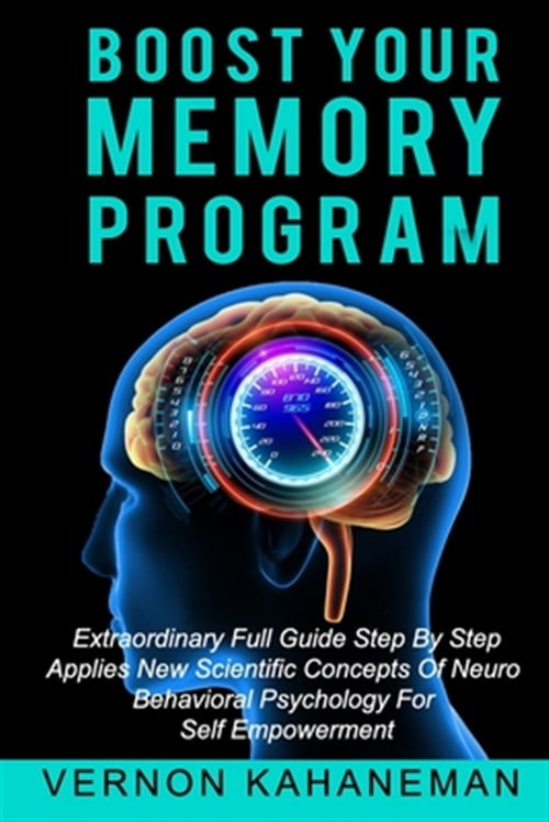 Boost Your Memory Program: Extraordinary full guide step by step ...