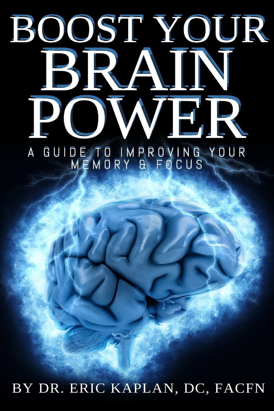 Boost Your Brainpower: A Guide to Improving Your Memory & Focus ...