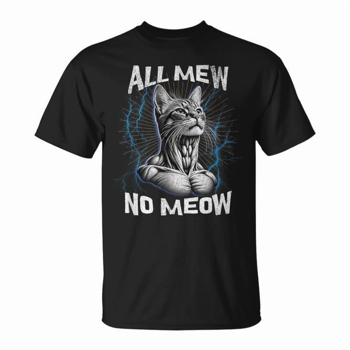 Bootleg Mewing Cat Looksmaxxing Meme T-Shirt – All Mew No Meow Funny ...