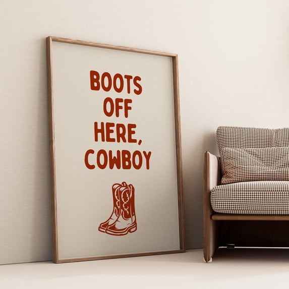 Boots Off Here Cowboy Poster, Take Off Shoes Print, Trendy Cowboy Wall ...