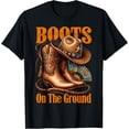 Boots On The Ground Boot Cowboy Western Cowgirl Linedance T-Shirt ...