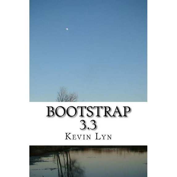 Bootstrap 3.3: A Guide Book for Beginners to Learn Web Framework Fast ...
