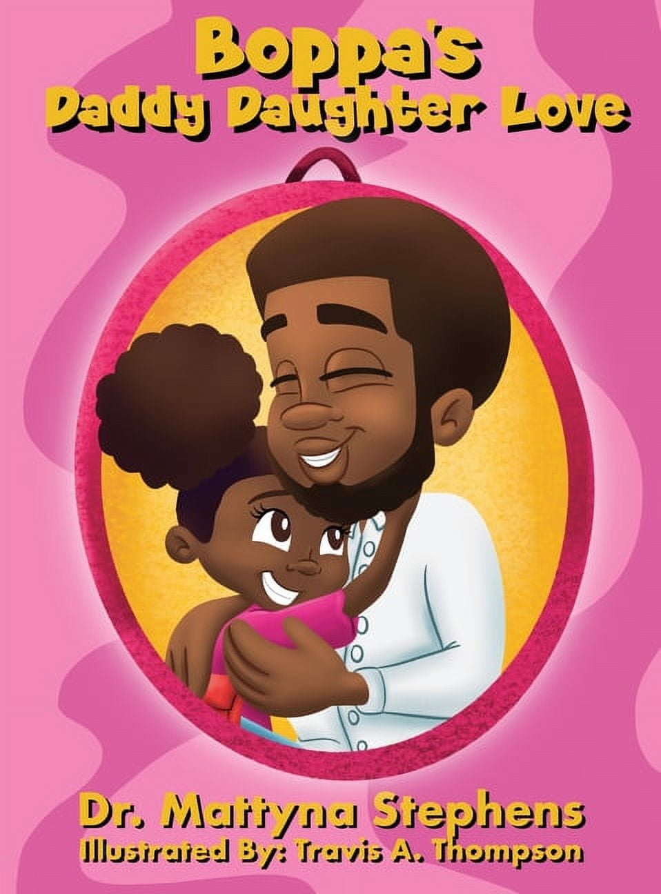 Boppa's Daddy Daughter Love, (Hardcover) - Walmart.com