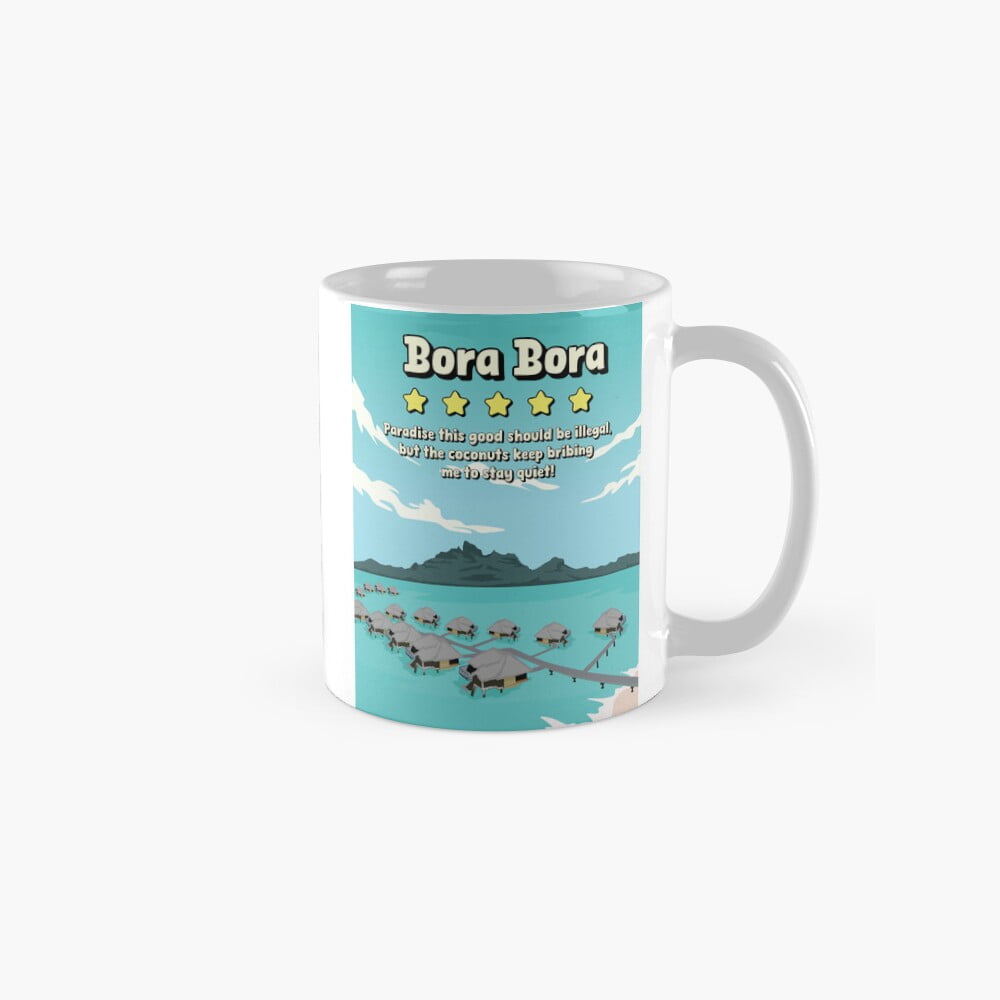 Bora Bora Review Funny Paradise Poster Classic Mug, Ceramic Coffee Mug ...