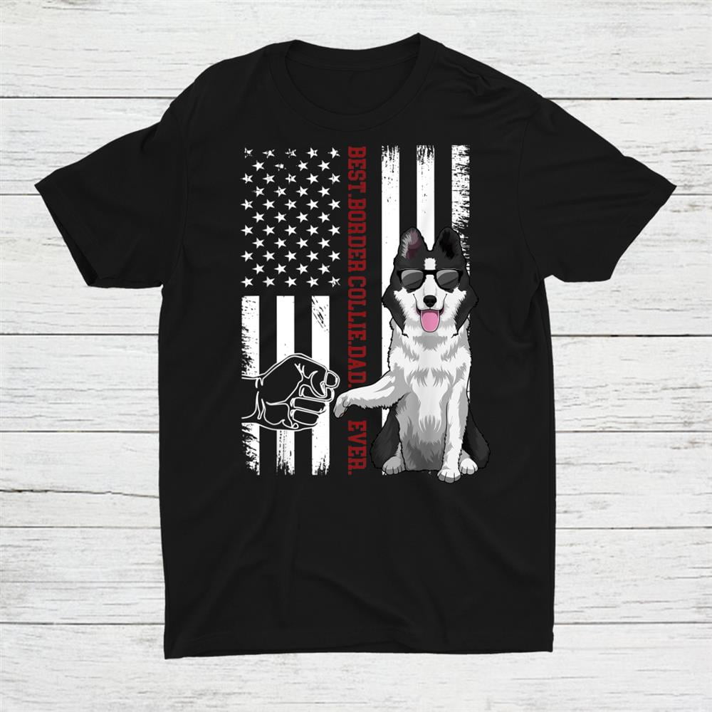 Border Collie Dad Dog American Flag Border Collie Shirt - Walmart.com