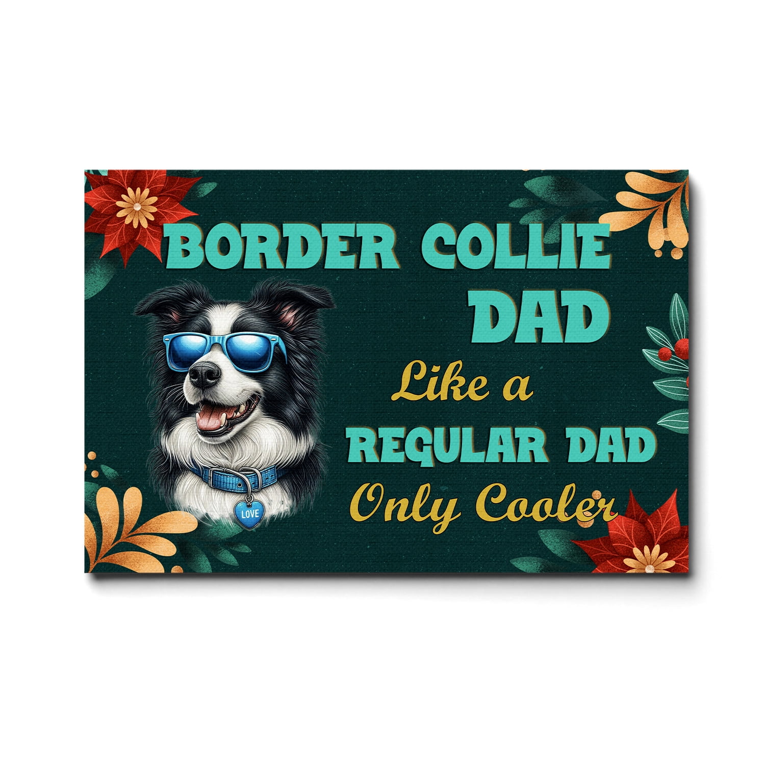 Border Collie Dad Like a Regular Dad Only Cooler Happy Father's Day ...