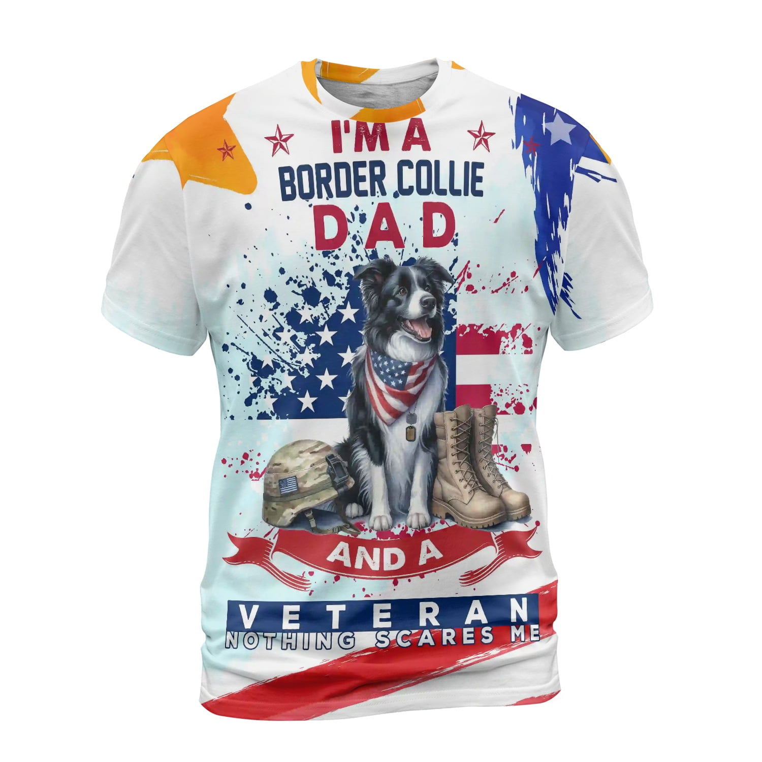 I'm a Border Collie Dad and a Veteran, Nothing Scares me Happy Father's ...