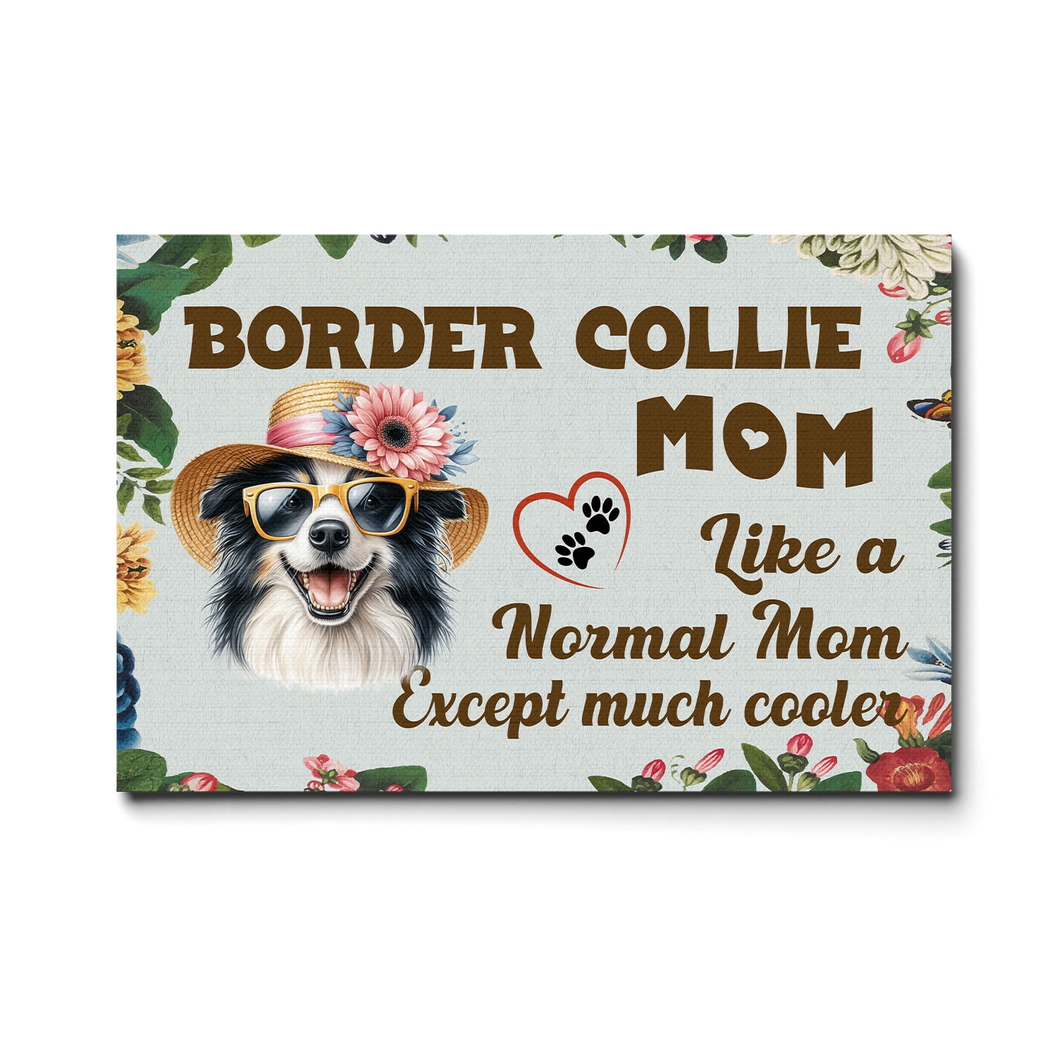 Border Collie Mom Like a Normal Mom Except Much Cooler Happy Mother's Day Horizontal Matte ...