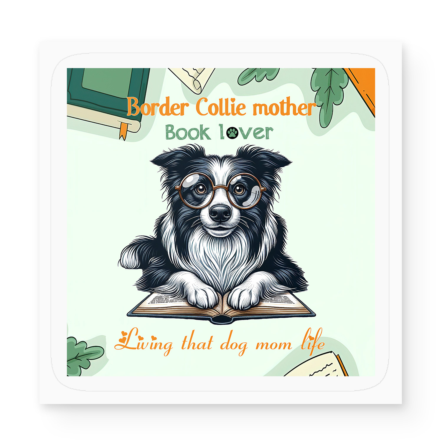 Border Collie Mother Book Lover Living That Dog Mom Life Happy Mother's ...
