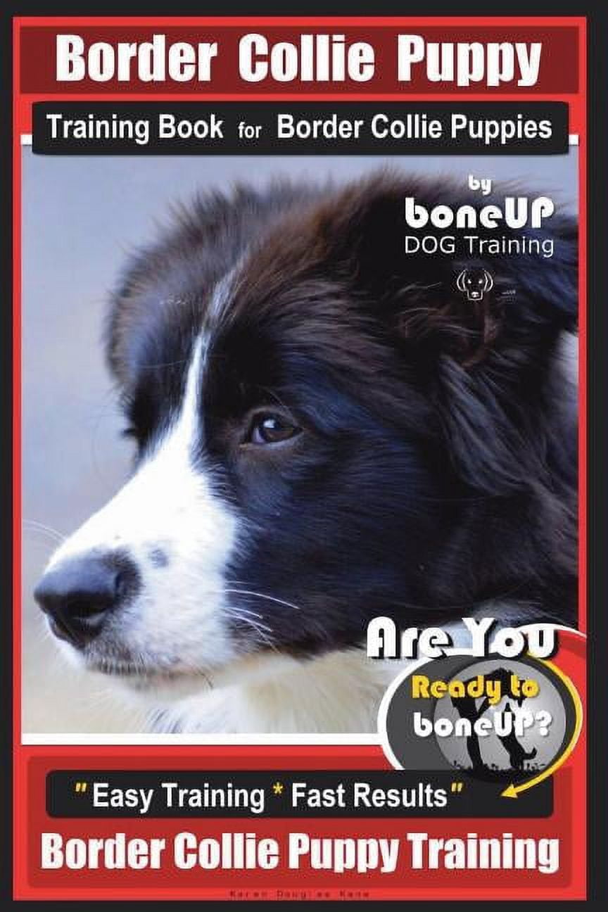 Border Collie Puppy Training Book for Border Collie Puppies By BoneUP ...