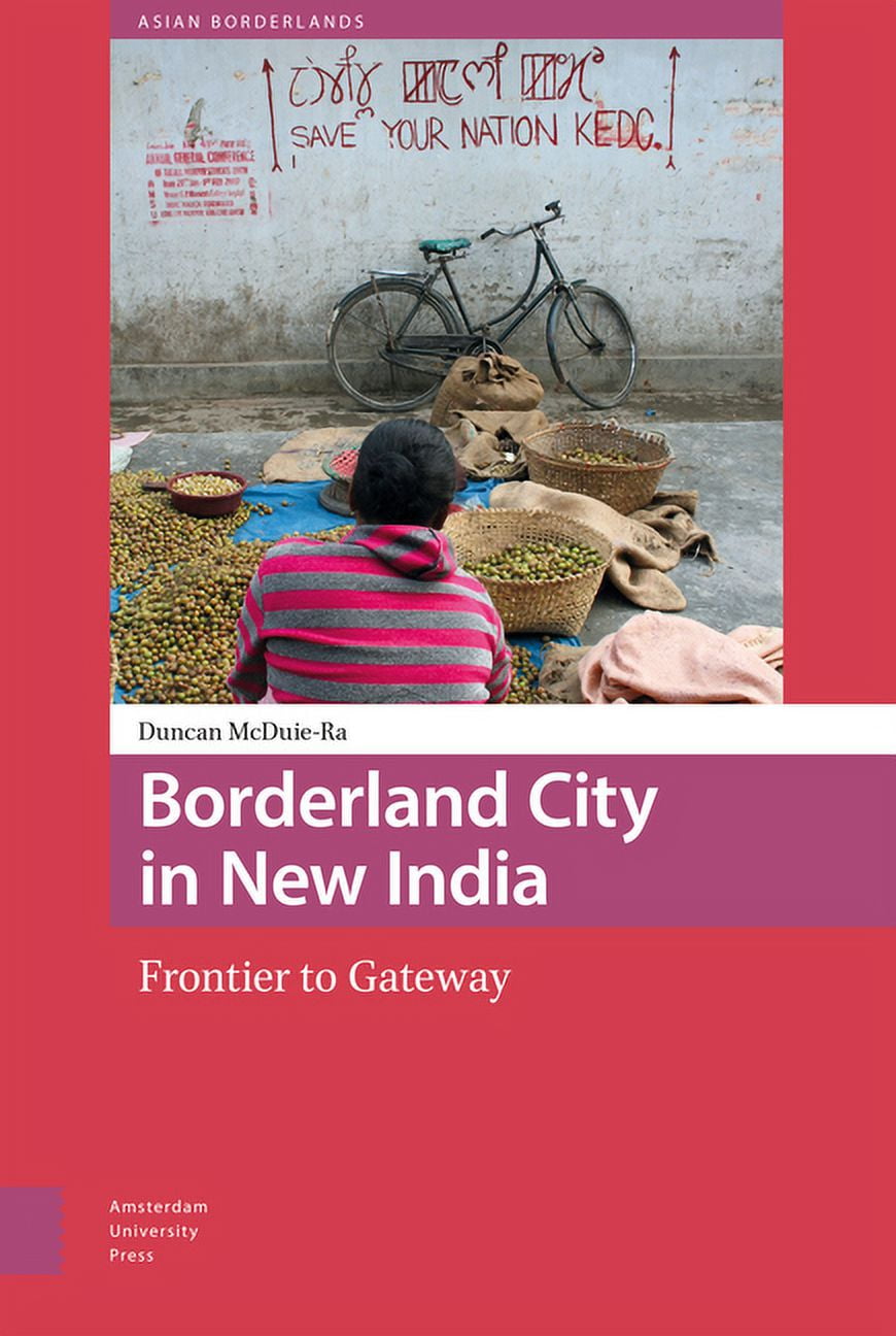 Borderland City in New India : Frontier to Gateway (Hardcover ...
