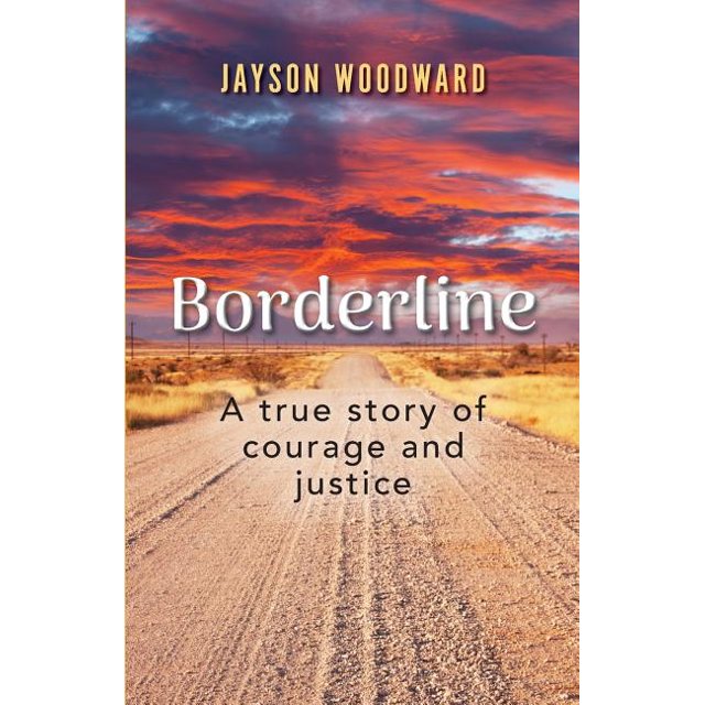 Borderline: A True Story of Courage and Justice, (Paperback) - Walmart.com
