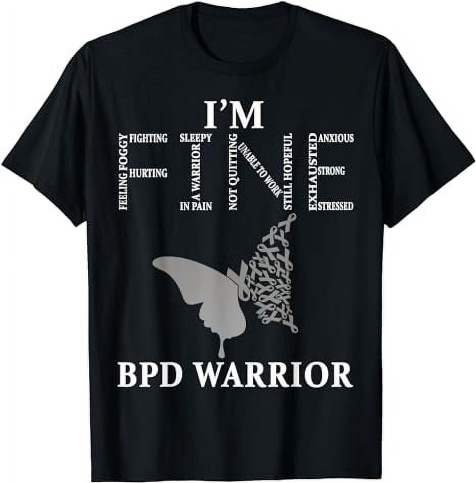 Borderline Personality Disorder BPD Warrior I'm Fine T-Shirt - Walmart.com