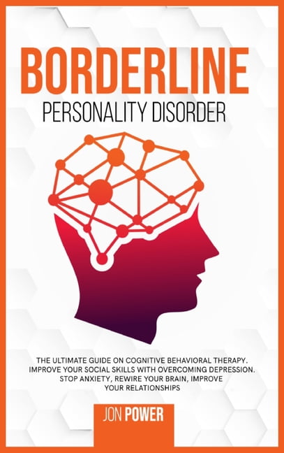 Borderline Personality Disorder : The Ultimate Guide on Cognitive ...