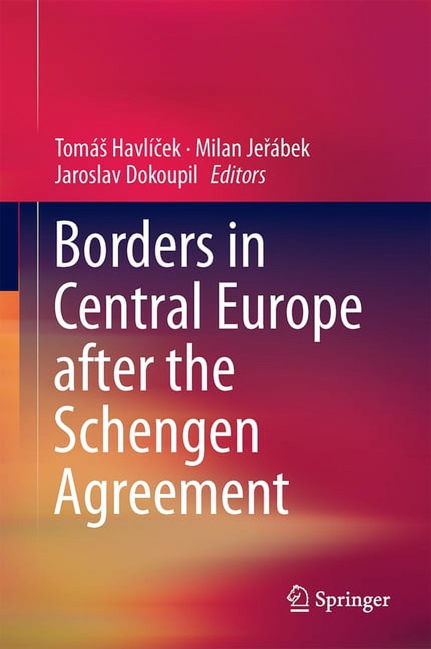 Borders in Central Europe After the Schengen Agreement, (Hardcover ...